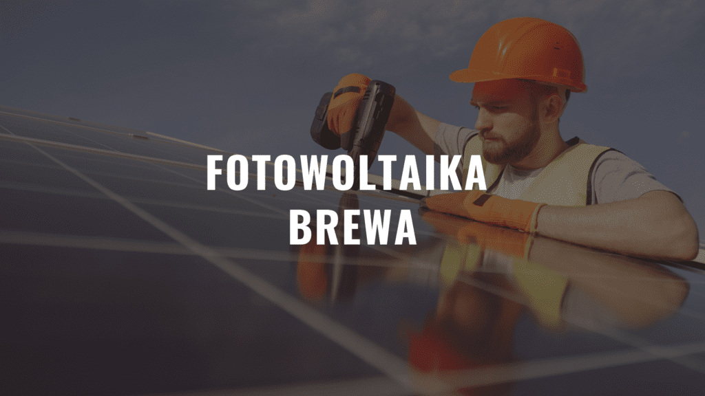Fotowoltaika Brewa Recenzja i Opinie klientów